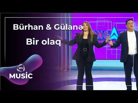 Bir olaq - Bürhan & Gülanə