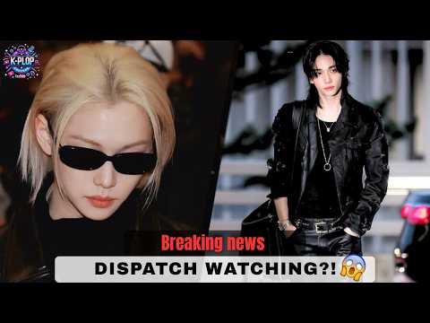 Is Dispatch Following Felix?! Hyunjin’s Presence Raises Questions…”