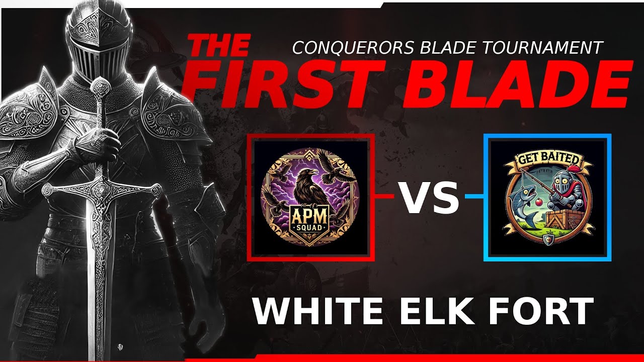 APM vs GB – Map 1: White Elk Fort | TFB Week 2 | Conqueror’s Blade ...