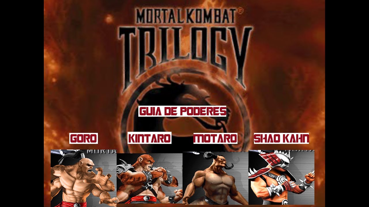 Mortal Kombat Trilogy: Guía de Poderes Goro, Kintaro, Motaro y Shao ...