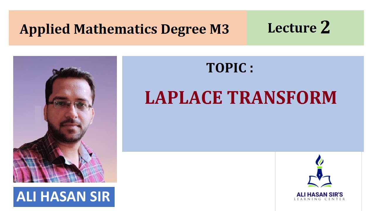 Applied Mathematics Degree M3 Laplace Transform Lecture 2 Ali Applied Mathematics Degree M3 Laplace Transform Lecture 2 Ali