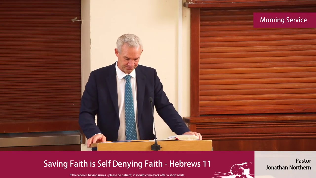 Sermon | Saving Faith is Self Denying Faith - Hebrews 11 - YouTube