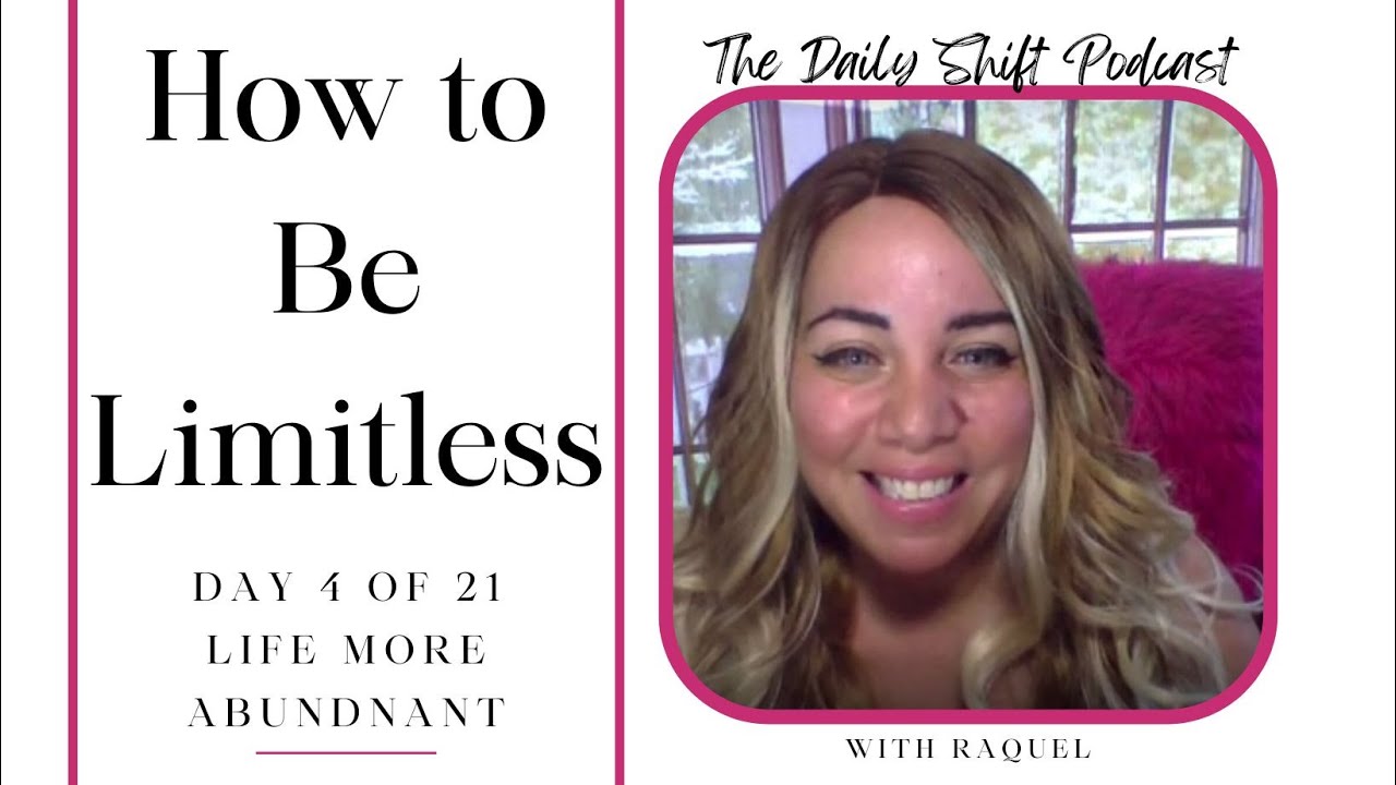 How To Be Limitless 🚀 Day 4/21 Life More Abundant - YouTube