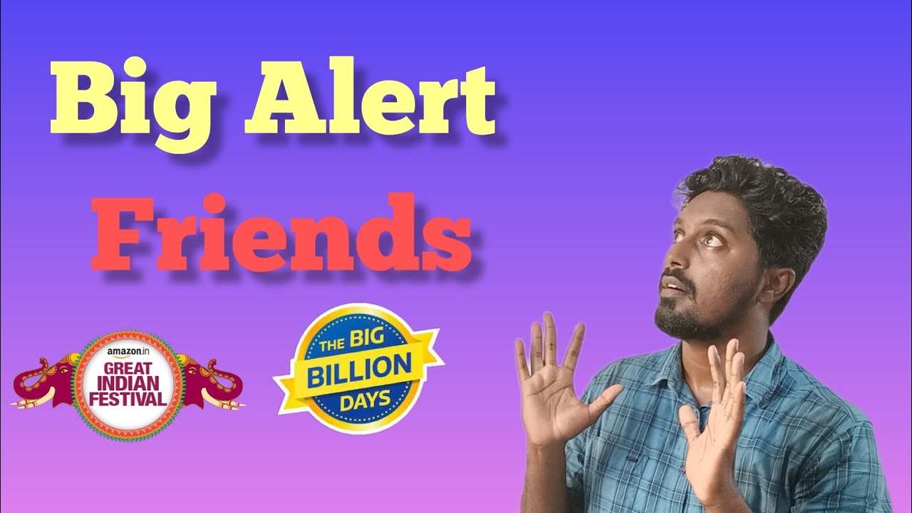 Big Alert Friends | Great Indian festival | Bigbillionday | Malayalam ...