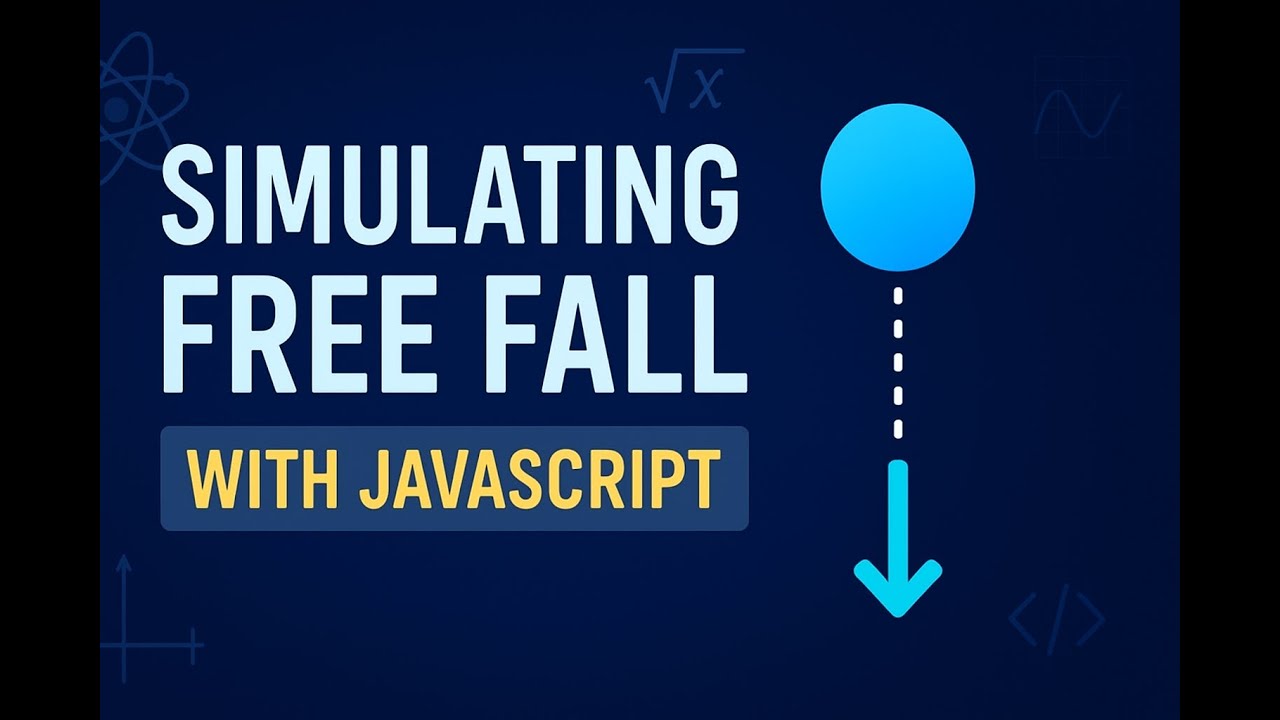 Simulating Free Fall with JavaScript | Physics + Code Explained - YouTube