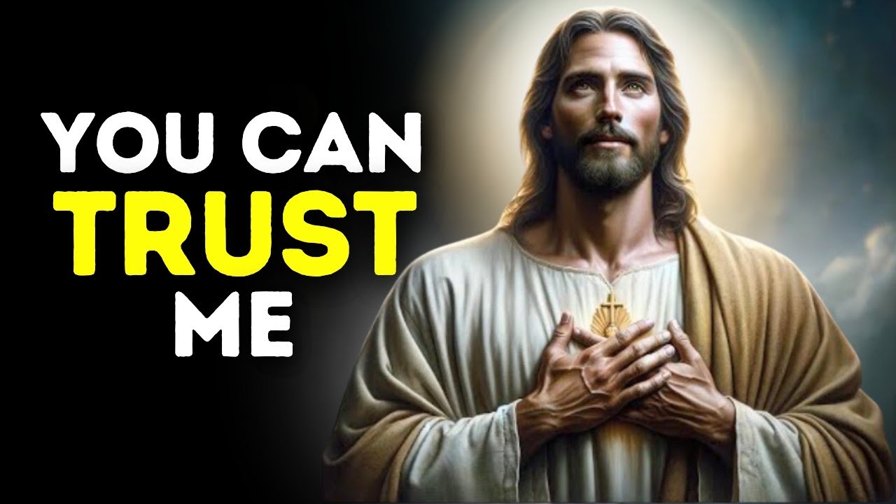 YOU CAN TRUST ME | God Message Today | God Message For Me Today | God's ...