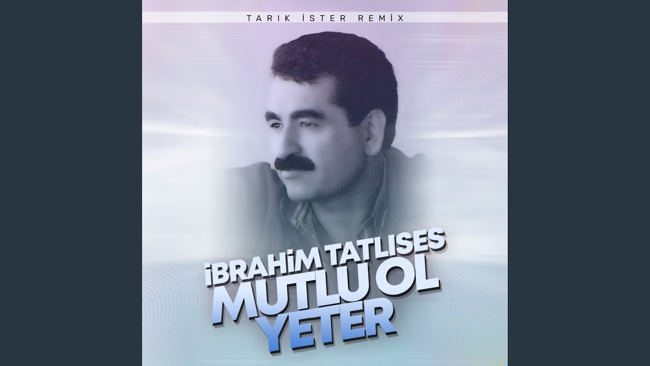 Mutlu Ol Yeter (Tarık İster Remix) - YouTube Music
