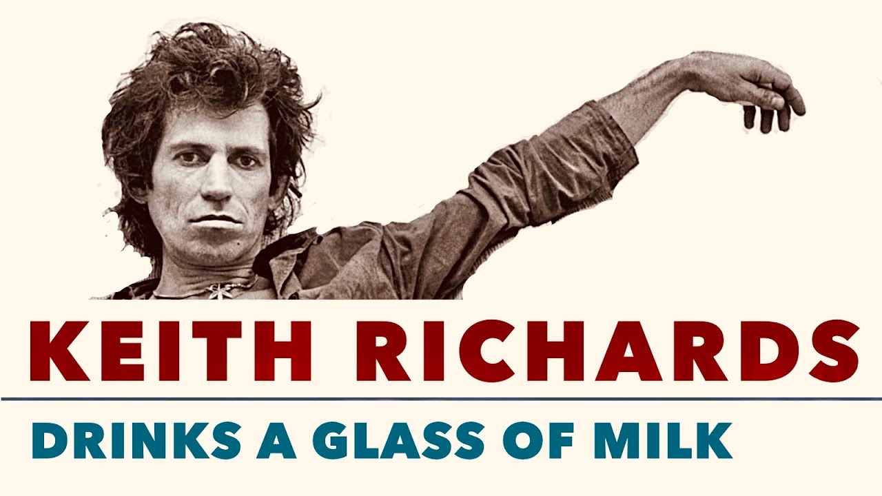 KEITH RICHARDS - Drinks a Glass of Milk - YouTube