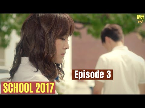 School 2017 || Episode 3 || Explained In Hindi || Korean Drama