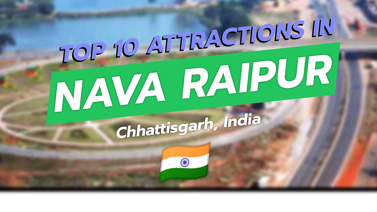 Top 10 Attractions in Nava Raipur, Chhattisgarh 🌆 - YouTube