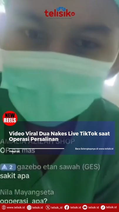 Video Viral Dua Nakes Live TikTok saat Operasi Persalinan - YouTube