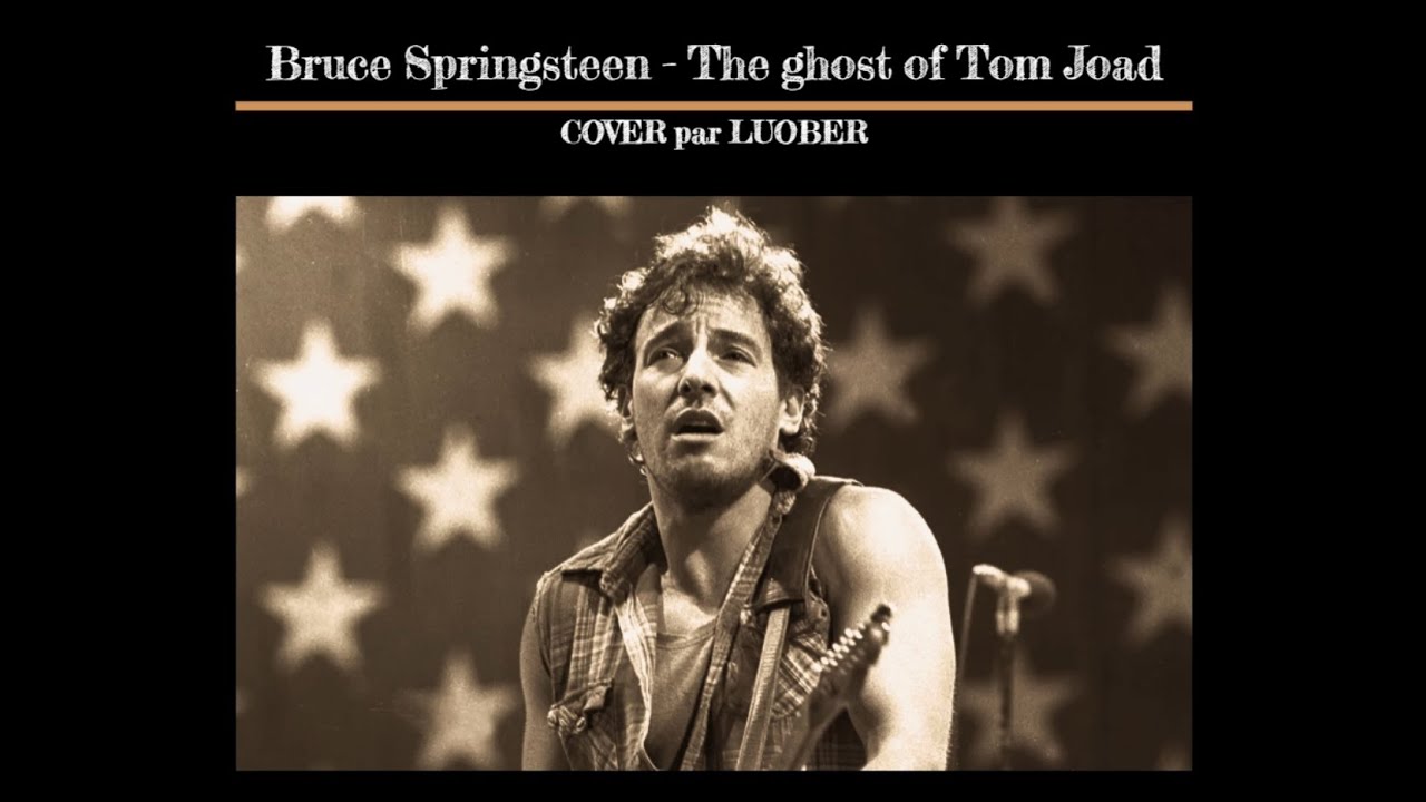 COVER - SPRINGSTEEN - The ghost of Tom Joad - (Luober) - YouTube