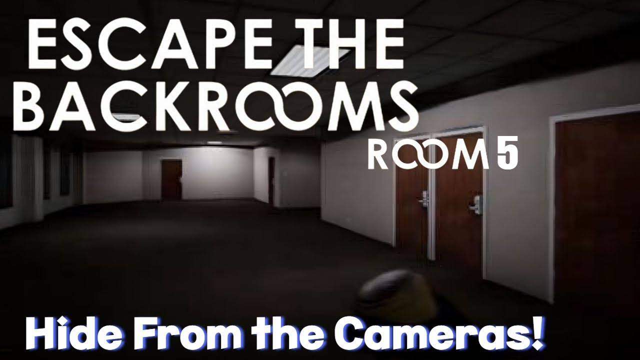 Hide From the Cameras! - Escape The Backrooms - Room 5 - YouTube