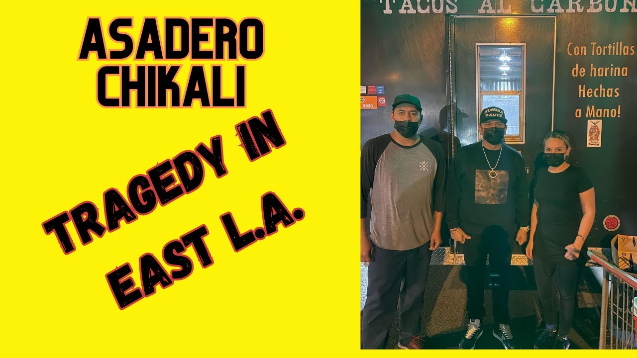 ASADERO CHIKALI EAST L.A. #tragedy #carcrash #businessdestroyed # ...