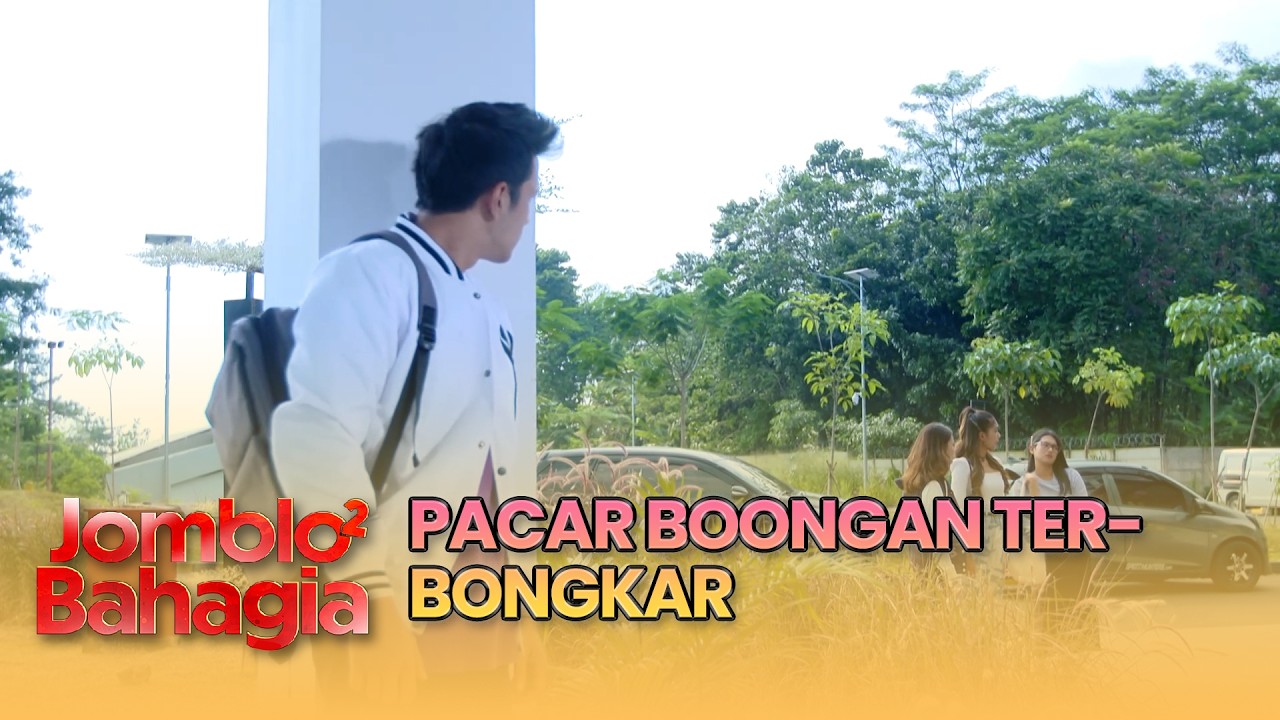 Pacar Boongan Terbongkar 💔 Bryan Diam-Diam Menguping | Jomblo Jomblo ...