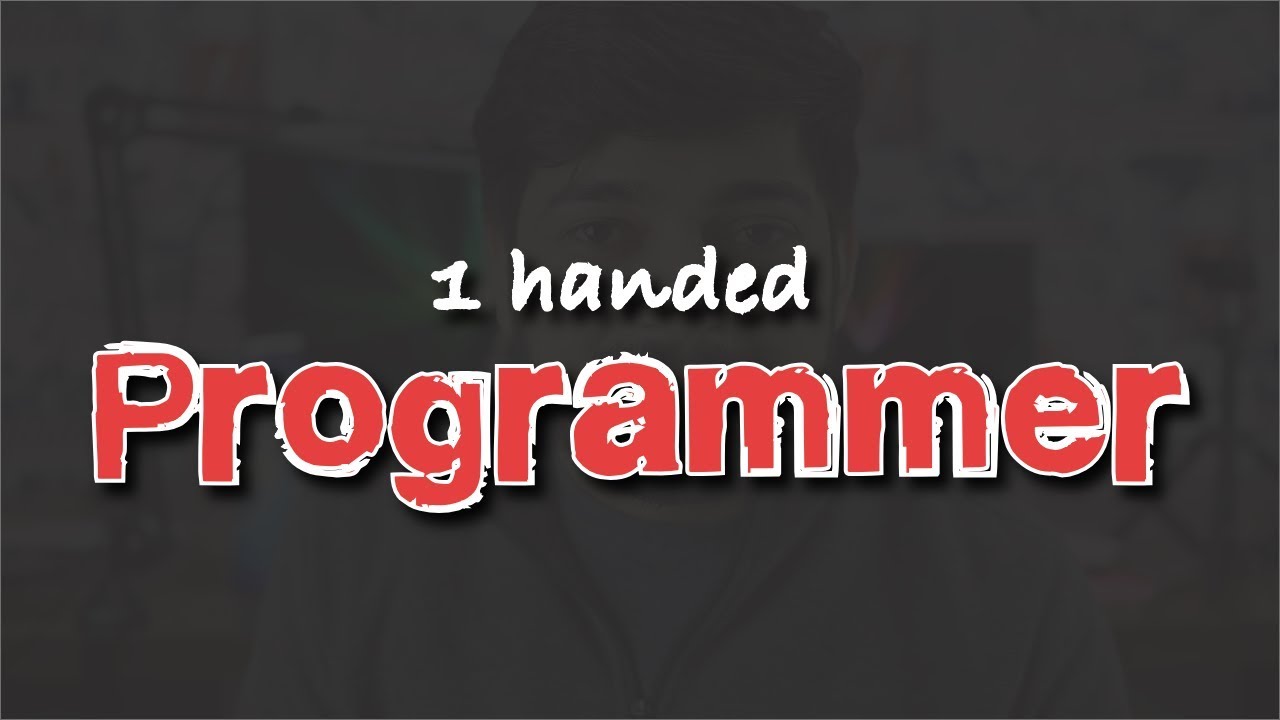 Story of 1 handed Programmer - YouTube