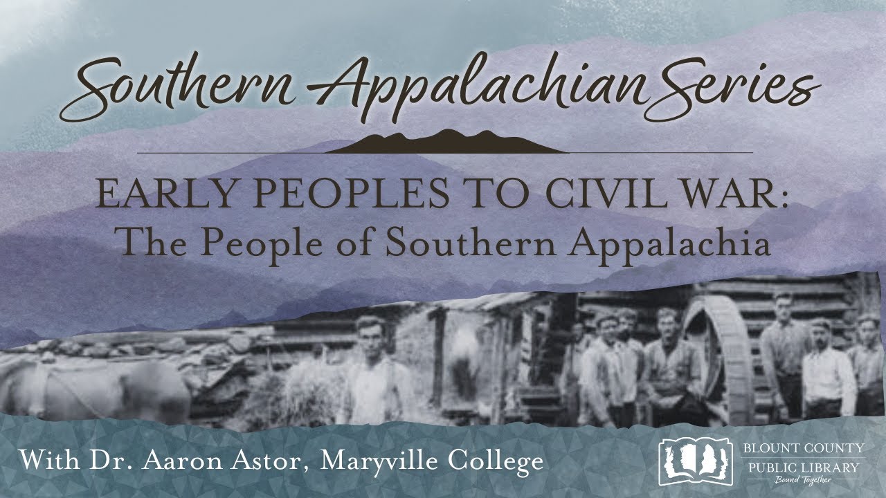 Southern Appalachian Series: Early Peoples to Civil War - YouTube