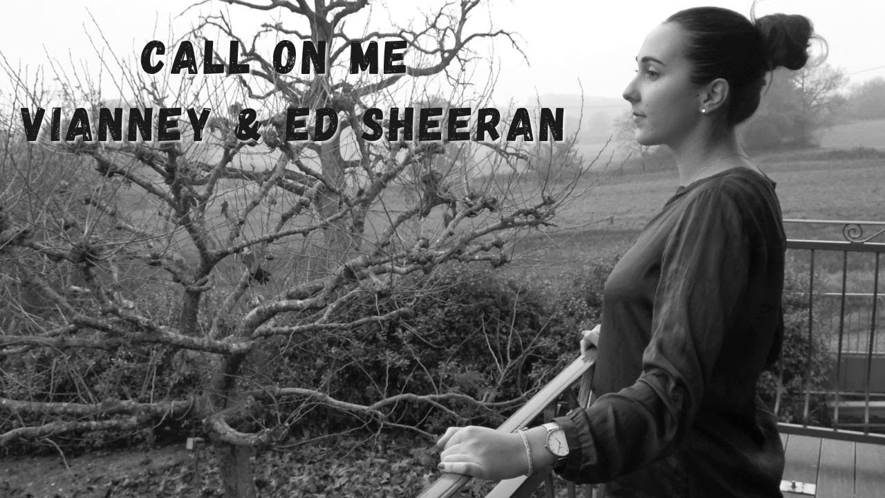 Call On Me Vianney And Ed Sheeran Cover Youtube