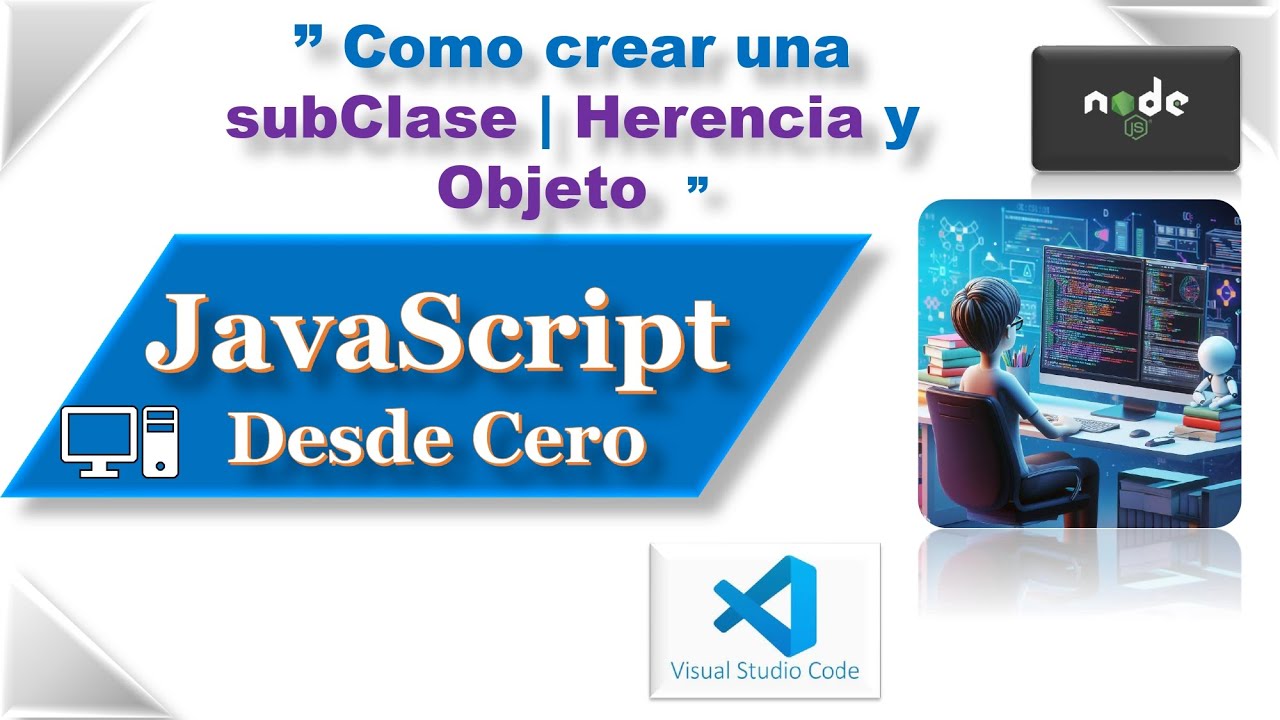 📌 Cómo Crear una Subclase, Herencia y Objetos en JavaScript | Guía ...