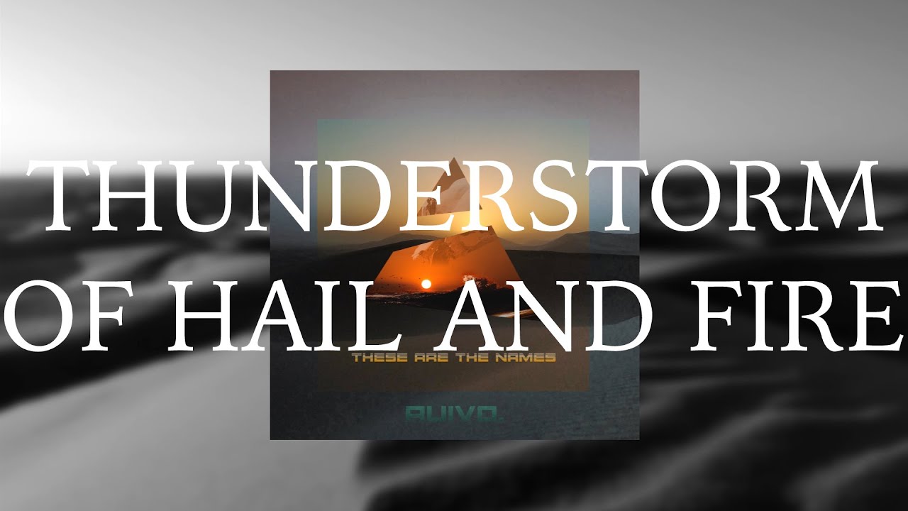 Thunderstorm of Hail and Fire (Lyric Video) - Feat. Leandro Oliveira ...
