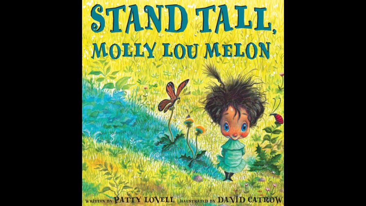 Stand Tall, Molly Lou Melon - by, Patty Lovell - READ ALOUD - YouTube