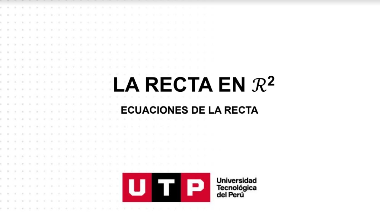 VECTORES EN R2 | ECUACIONES DE LA RECTA - YouTube