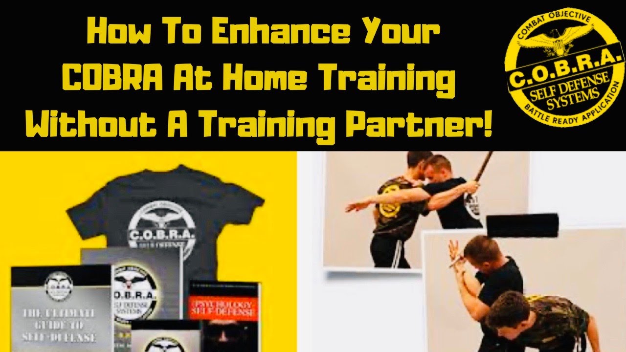 How To Enhance Your COBRA At Home Self Defense Training! - YouTube
