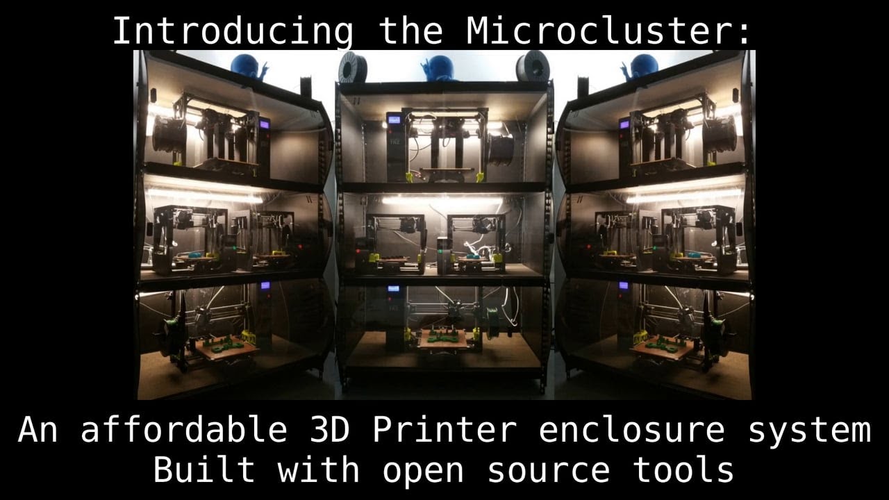Microcluster: A 3D Printer Enclosure System - YouTube