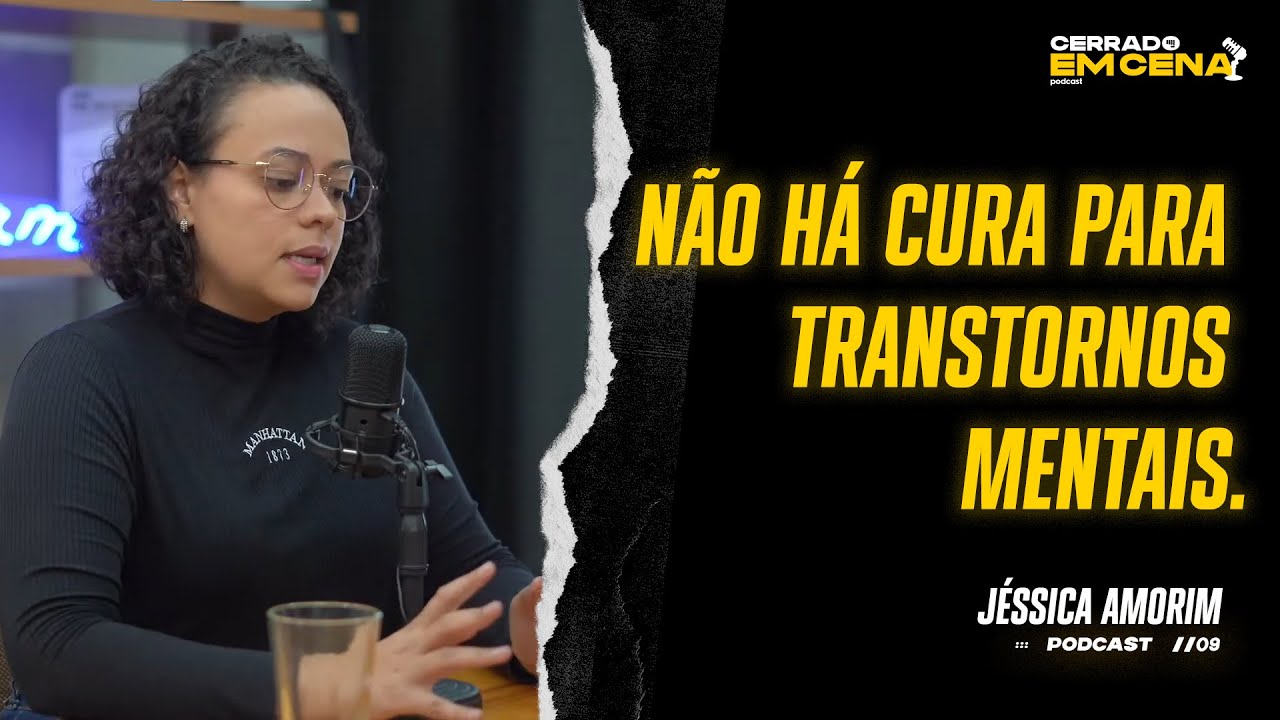Não há cura para transtornos mentais - CORTE #02 Jéssica Amorim - YouTube