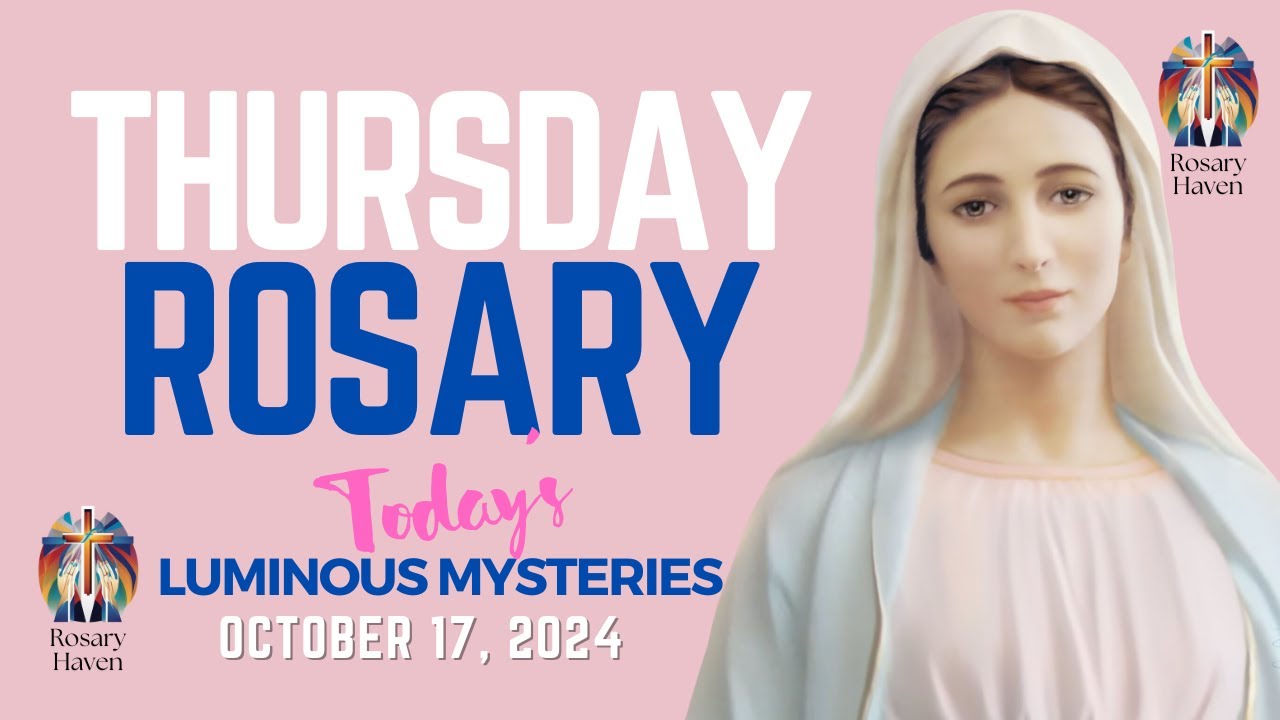🌟 Today's Holy Rosary | Luminous Mysteries | Thursday, October 17, 2024 ...