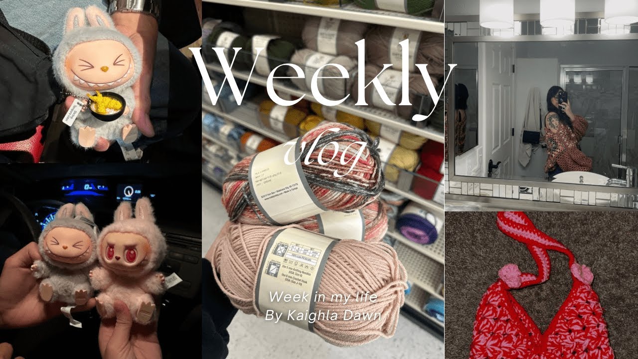 Week in my life| Crochet| blind box| & more - YouTube