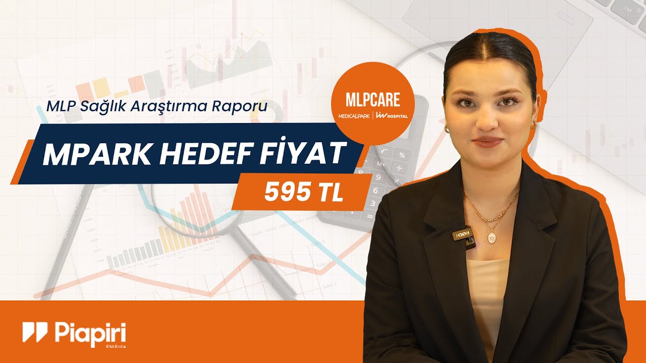 MLP Sağlık Hedef Fiyat 595TL | #MPARK Hisse Araştırma Raporu - YouTube