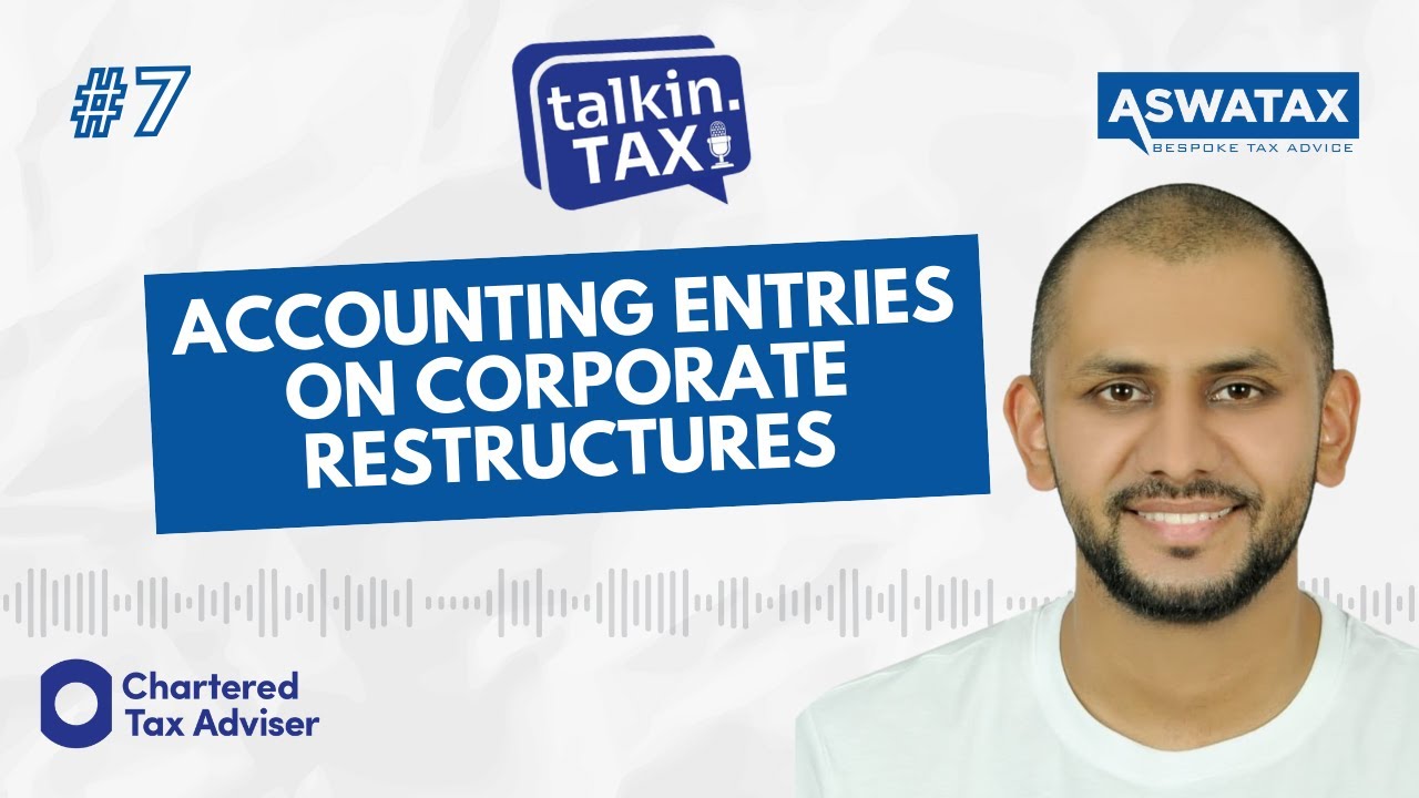 #7 Accounting Entries On Corporate Restructures | Talkin' Tax - YouTube ...