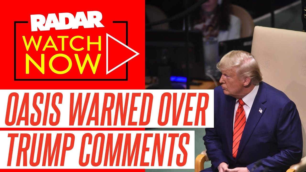 Oasis Warned to 'Keep Their Mouth Shut' About Donald Trump on Their U.S ...