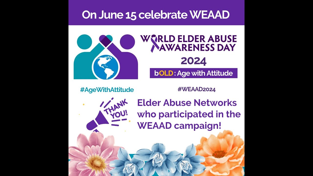 WEAAD 2024 celebration photos from Elder Abuse Networks - YouTube