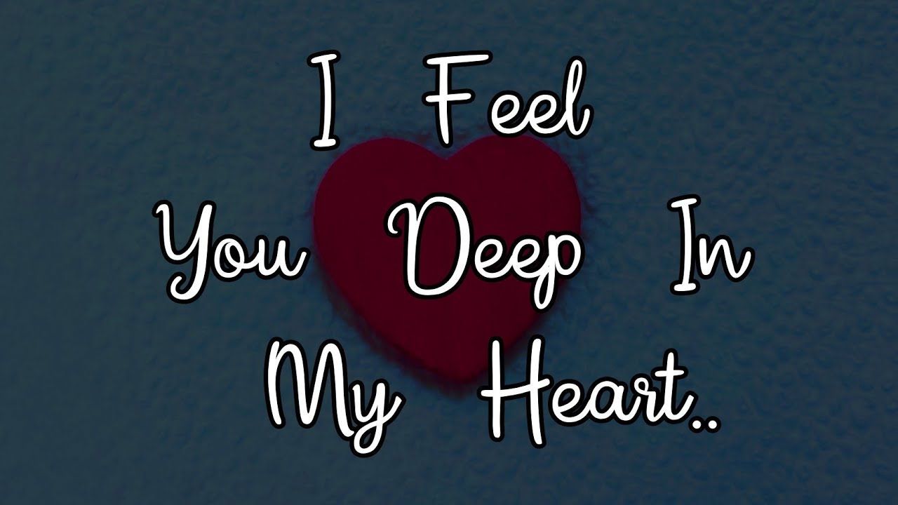 Love Messages For Her ️ - I Feel You Deep In My Heart.. #lovemessages # ...