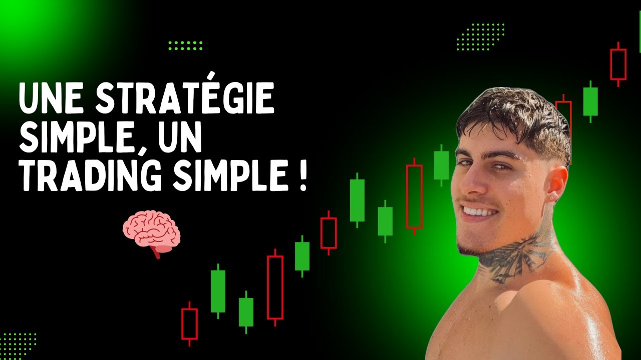 UNE STRATÉGIE SIMPLE UN TRADING SIMPLE ! - YouTube