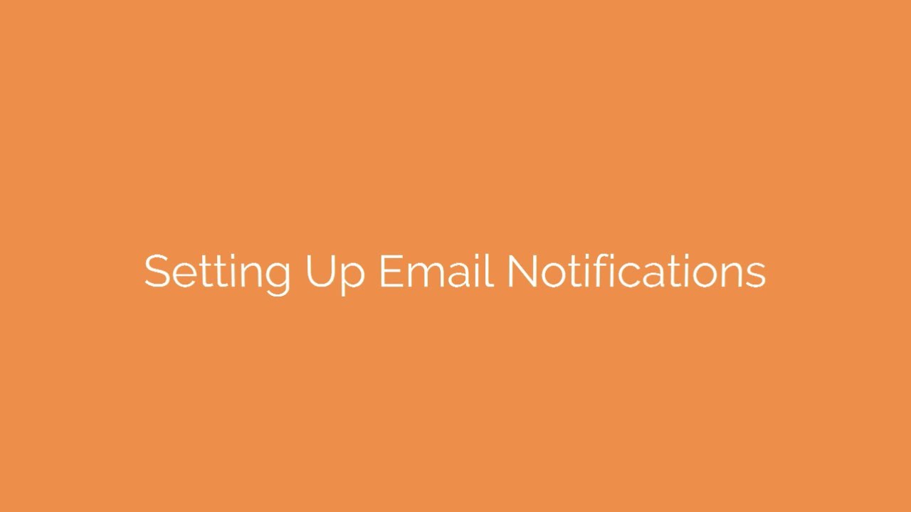 Setting Up Email Notification - YouTube