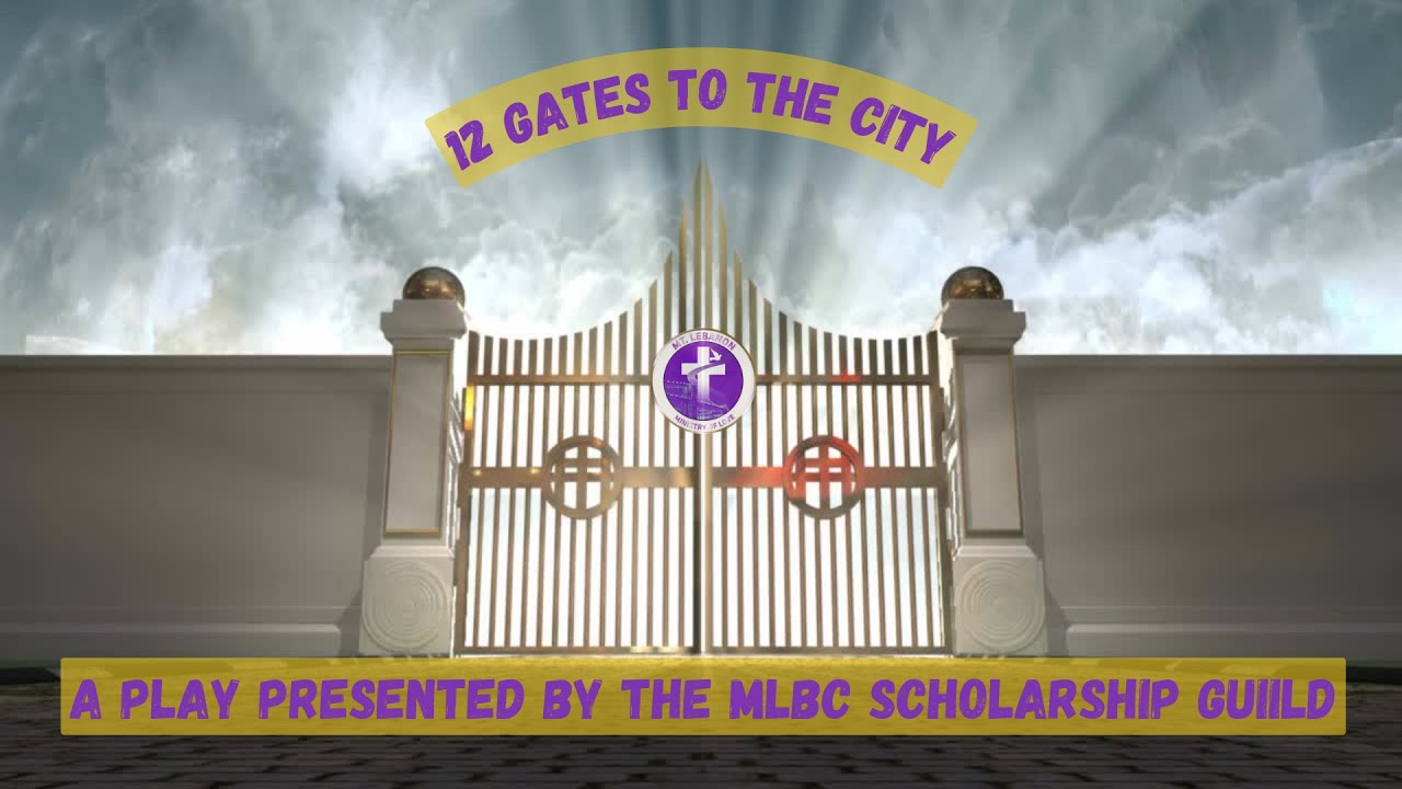 12 Gates to the City | A Play Presented by the MLBC Scholarship Guild ...