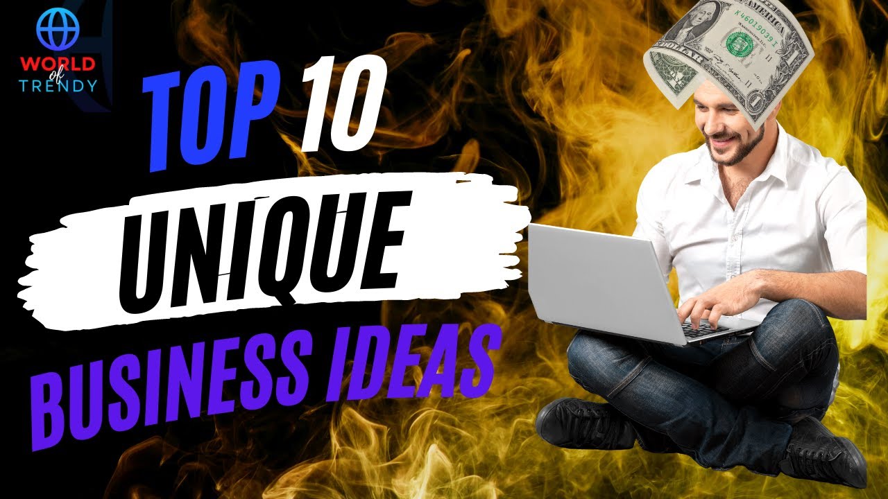 "Empower Your Journey: Top 10 Unique Business Ideas to Excel" | # ...