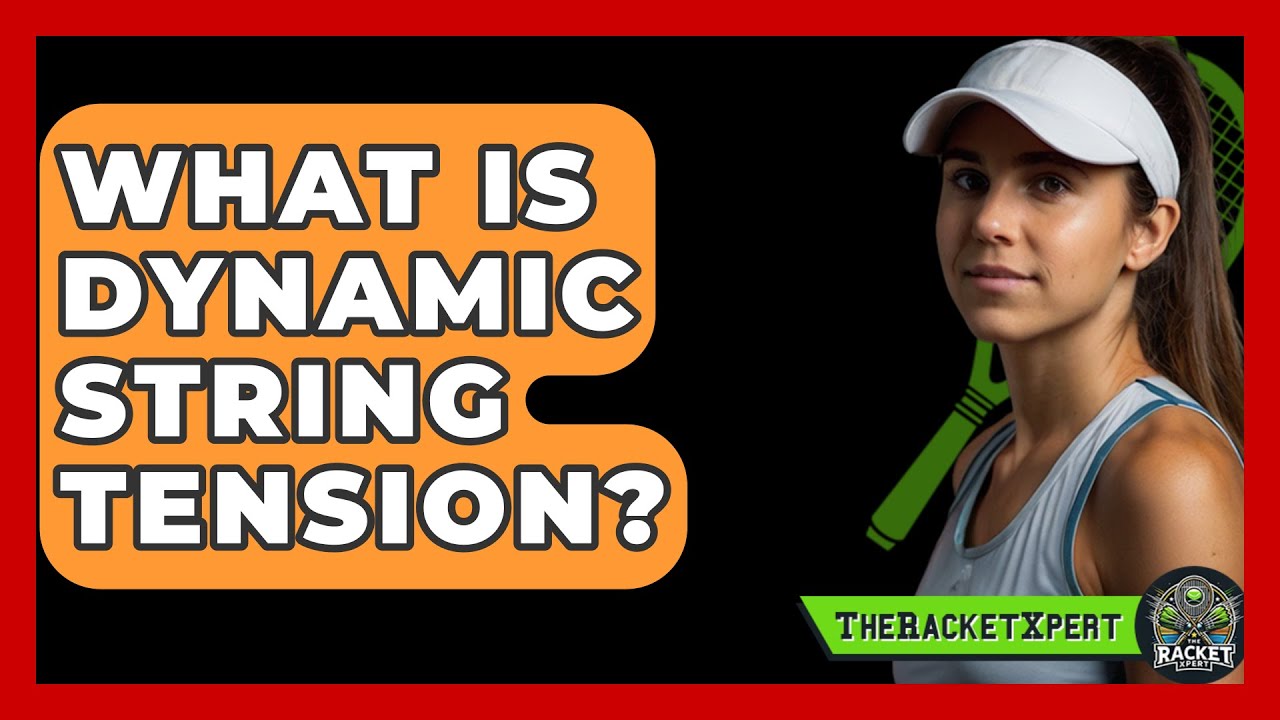 What Is Dynamic String Tension? - The Racket Xpert - YouTube