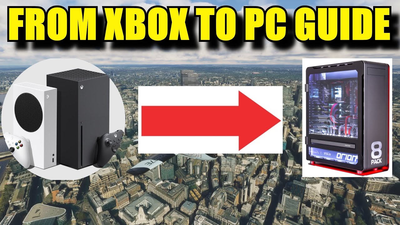 Xbox FS2020: Making the Jump From Xbox To PC MSFS Guide (RE-UPLOAD ...