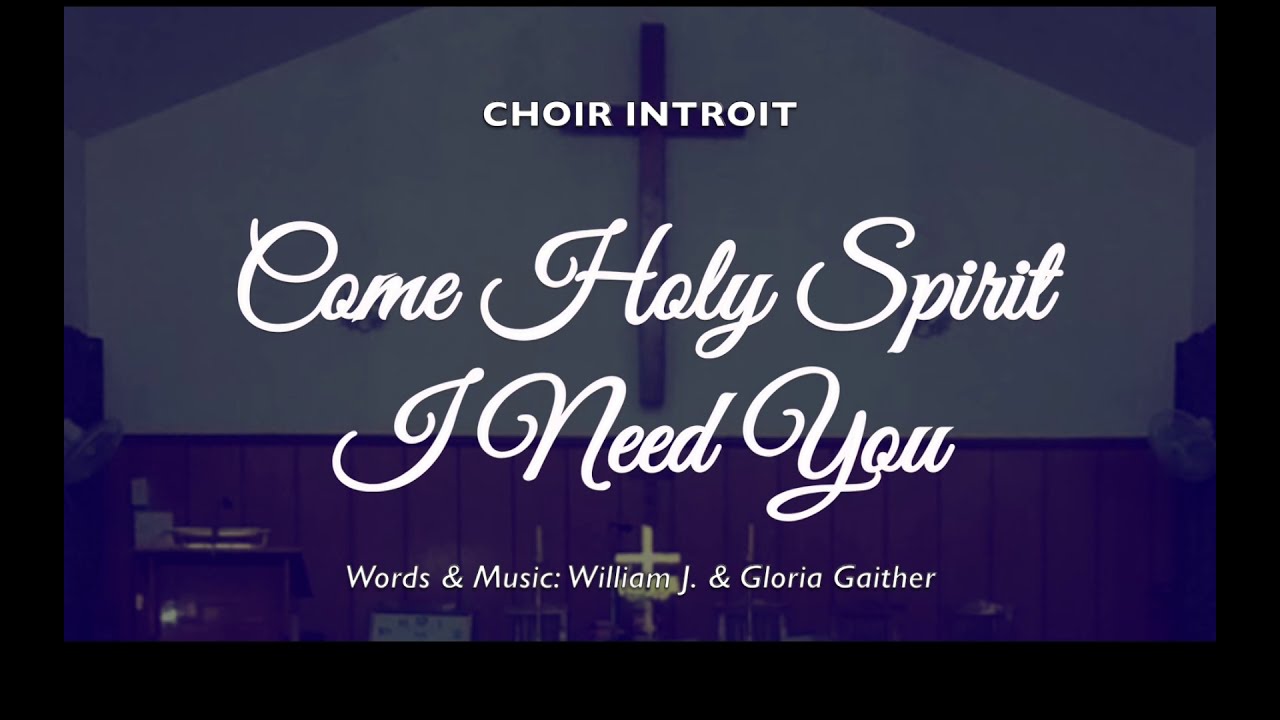 Choir Introit - Come Holy Spirit - YouTube