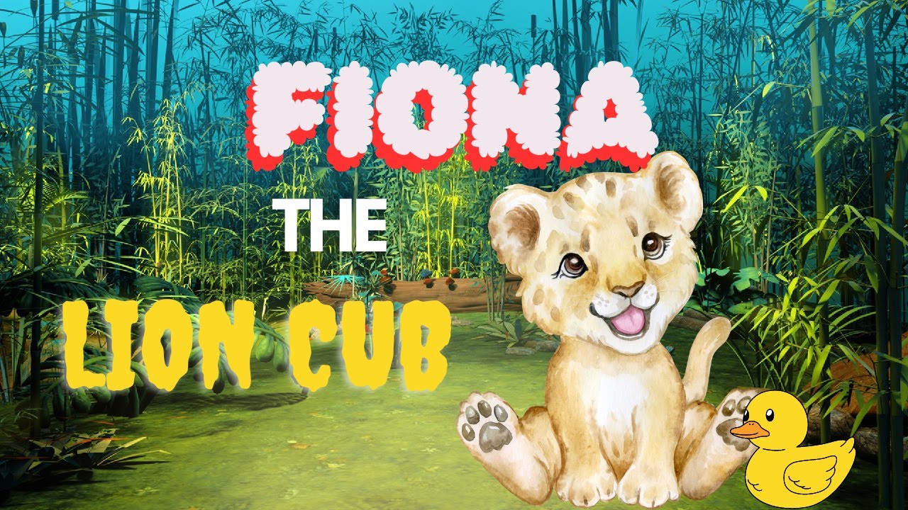 Fiona The Lion Cub | Story for Kids 1 - 6 years | Bedtime Story | - YouTube