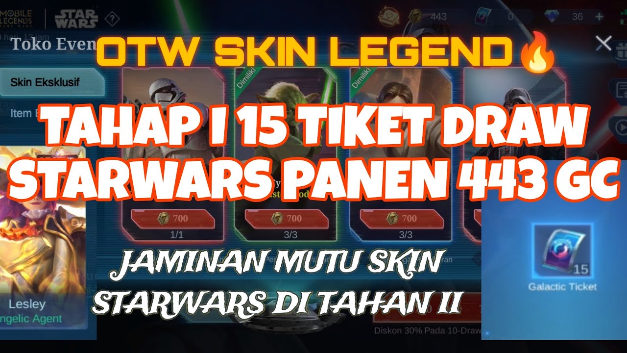 OTW SKIN LEGEND🔥 TAHAP I 15 TIKET DRAW STARWARS PANEN 443 GC. JAMINAN ...