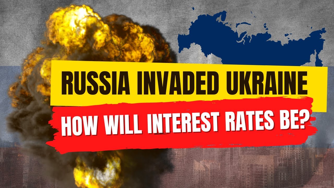 RUSSIA HAS INVADED UKRAINE & NOW INTEREST RATES ARE... | Weekly Housing ...