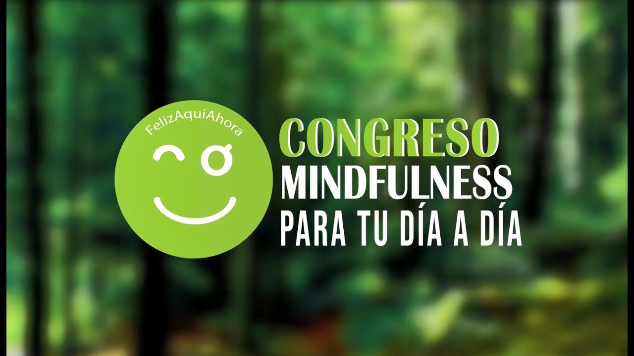 Congreso Mindfulness para tu Día a Día - YouTube