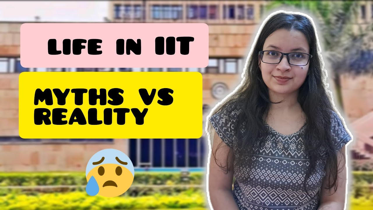 Is IIT life really fun ? || Do watch this video if you are planning to ...