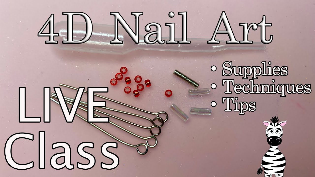 4D Basics LIVE Nail Art Class | Planning a Design, Supplies, Tip and ...