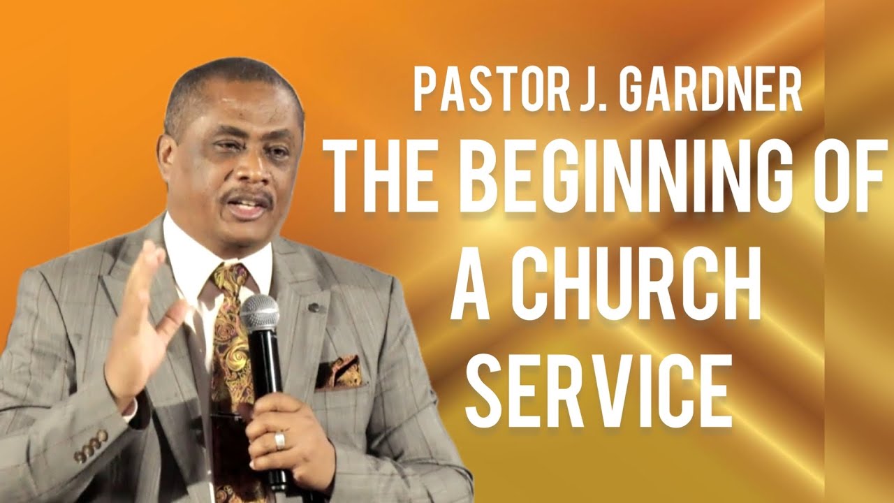 The Beginning of A Church Service - Pastor J. Gardner - YouTube